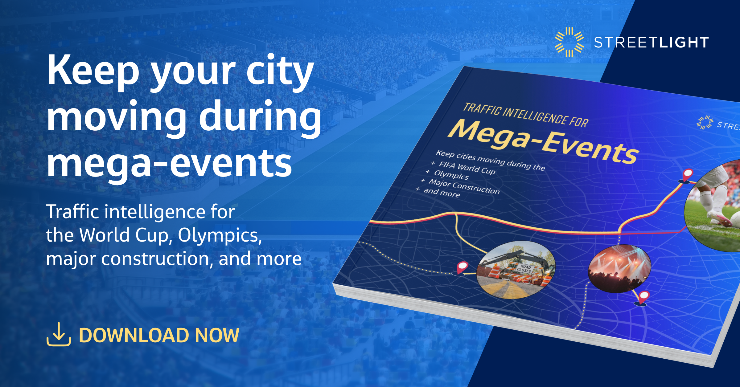 Traffic Intelligence for Mega-Events like the World Cup, Olympics & more